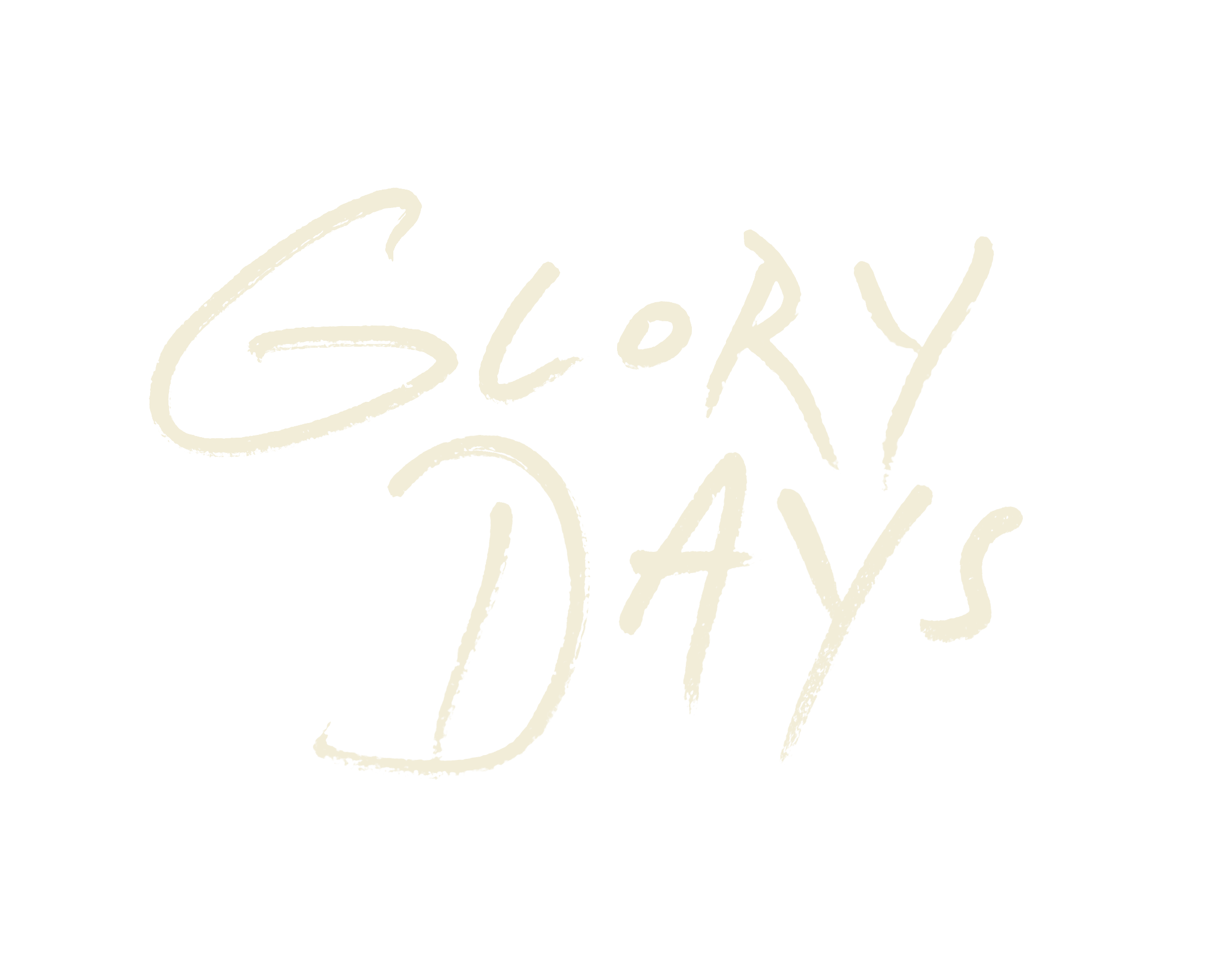 GLORY DAYS